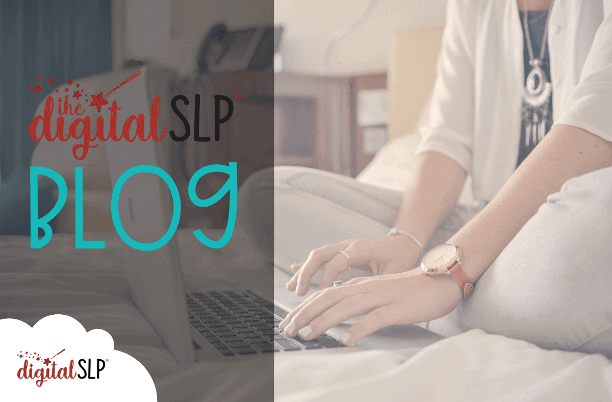 The Digital SLP blog - speech therapy ideas and inspirations