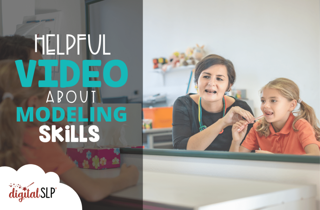 Helpful Video About Modeling Skills - The Digital SLP