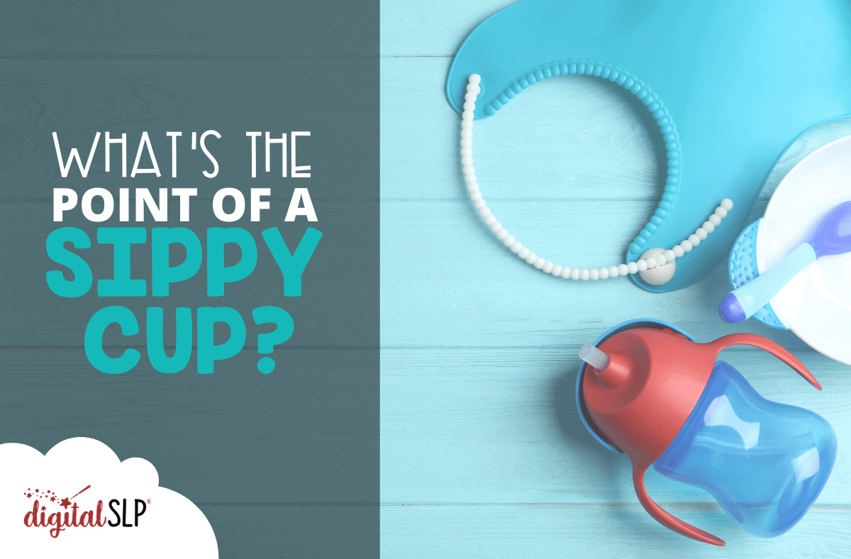 What's the Point of a Sippy Cup? - The Digital SLP