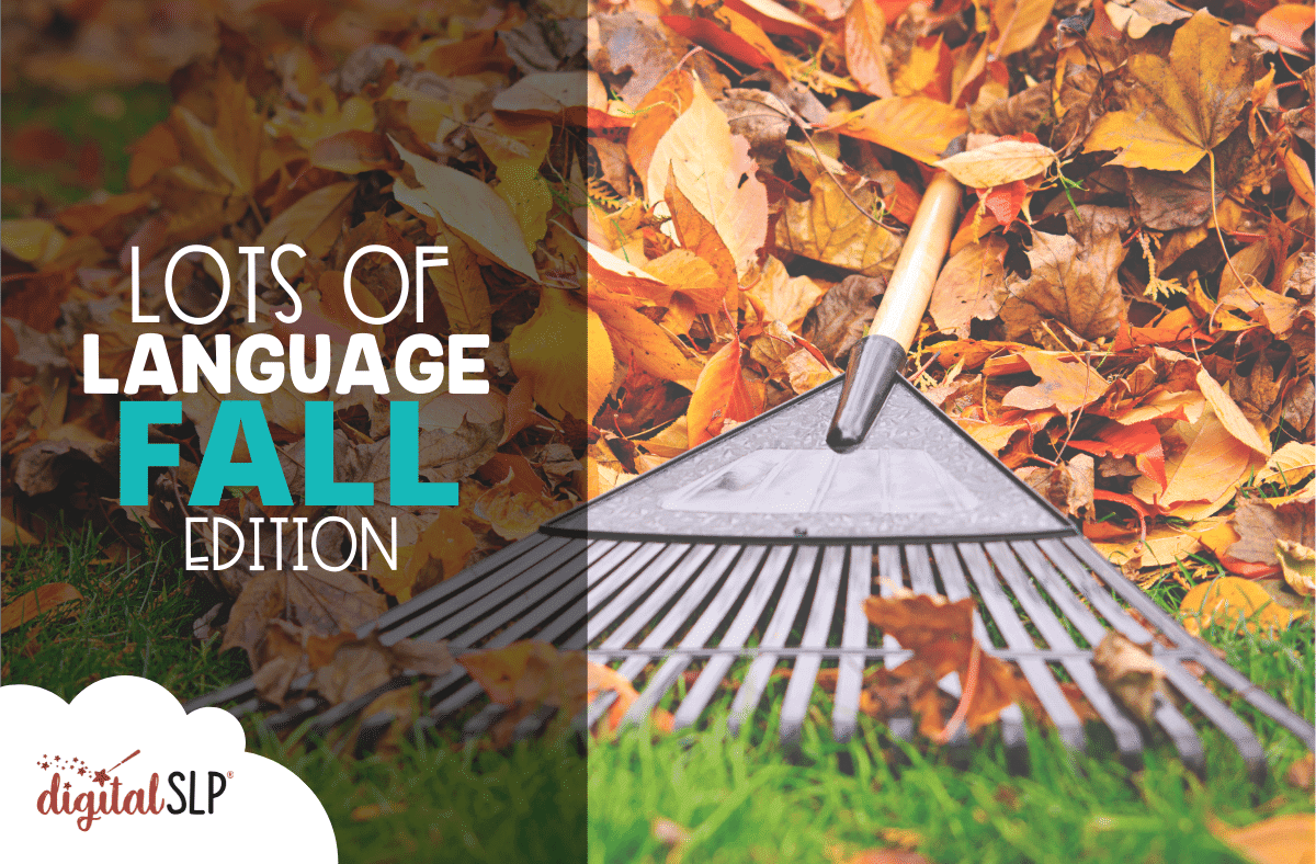 Lots of Language: Fall Edition - The Digital SLP