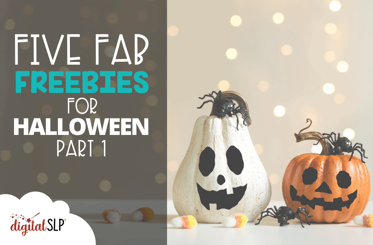 Five Fab Freebies: Halloween, Part 1 - The Digital SLP