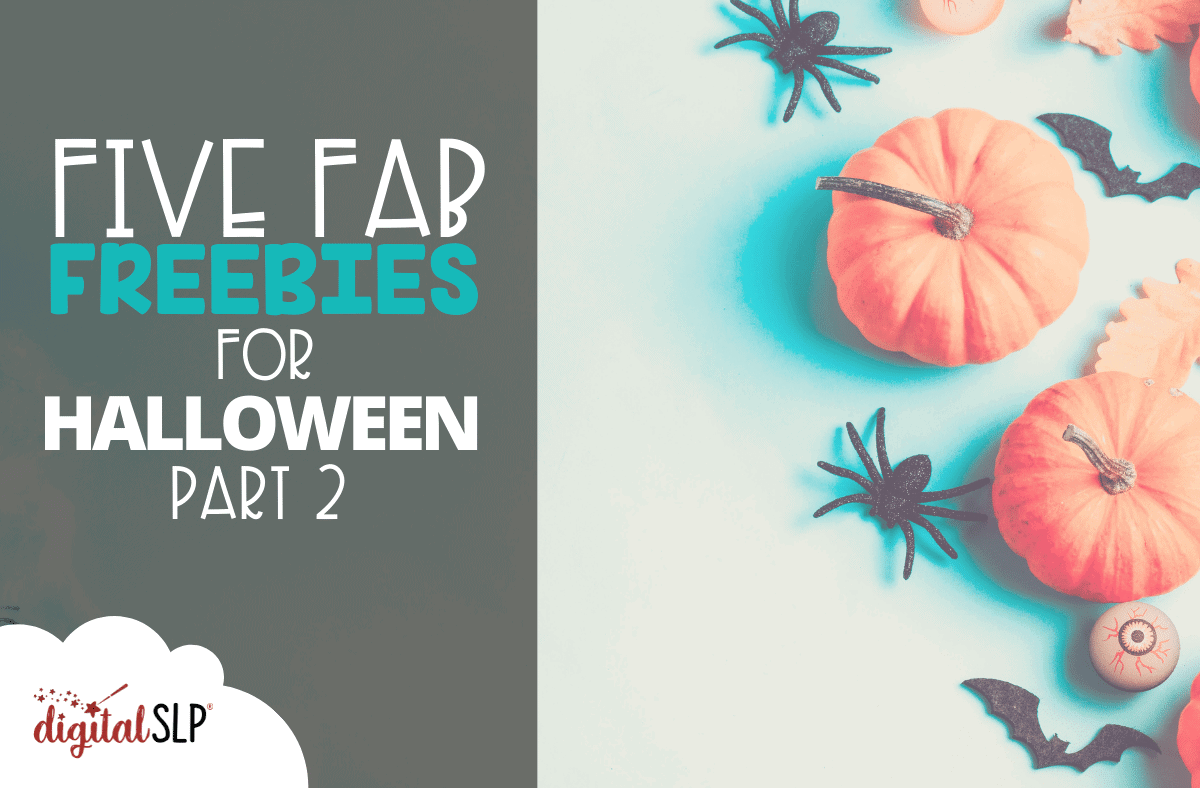 Five Fab Freebies: Halloween, Part 2 - The Digital SLP