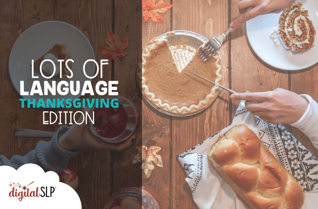 Lots of Language: Thanksgiving - The Digital SLP
