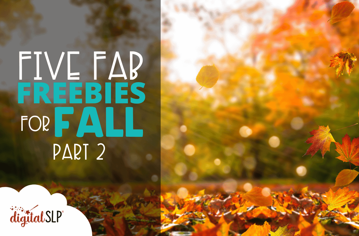 Five Fab Freebies: Fall (Part 2) - The Digital SLP