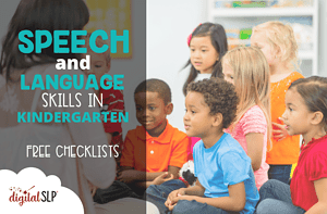 Speech & Language Skills in Kindergarten: A Handy Checklist