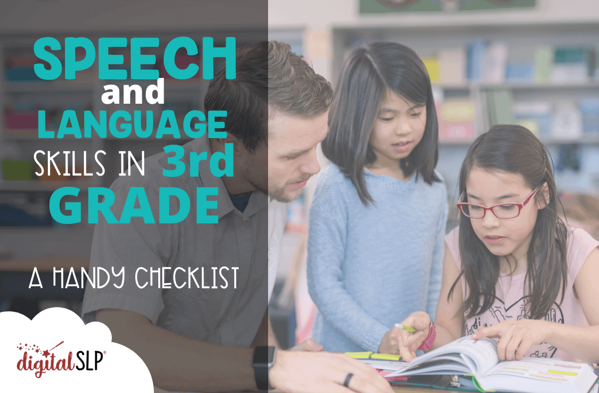 Speech & Language Skills in 3rd Grade: A Handy Checklist - The Digital SLP