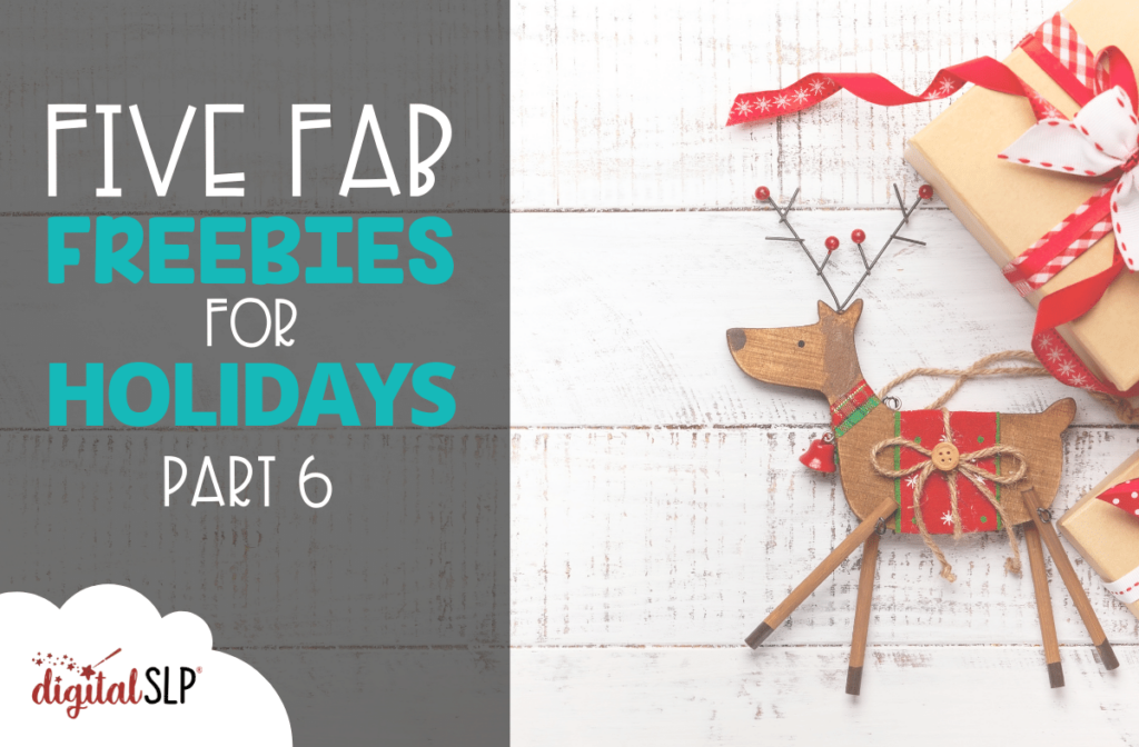 Five Fab Freebies: Holidays Part 6 - The Digital SLP
