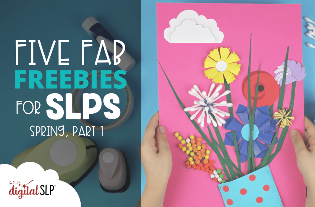 Five Fab Freebies for SLPs: Spring Freebies, Part 1 - The Digital SLP