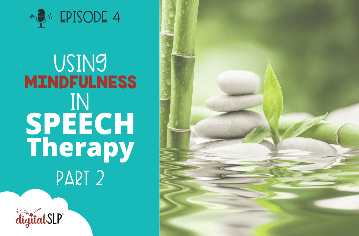 Using Mindfulness in Stuttering Treatment: Mindfulness in Speech, Part ...