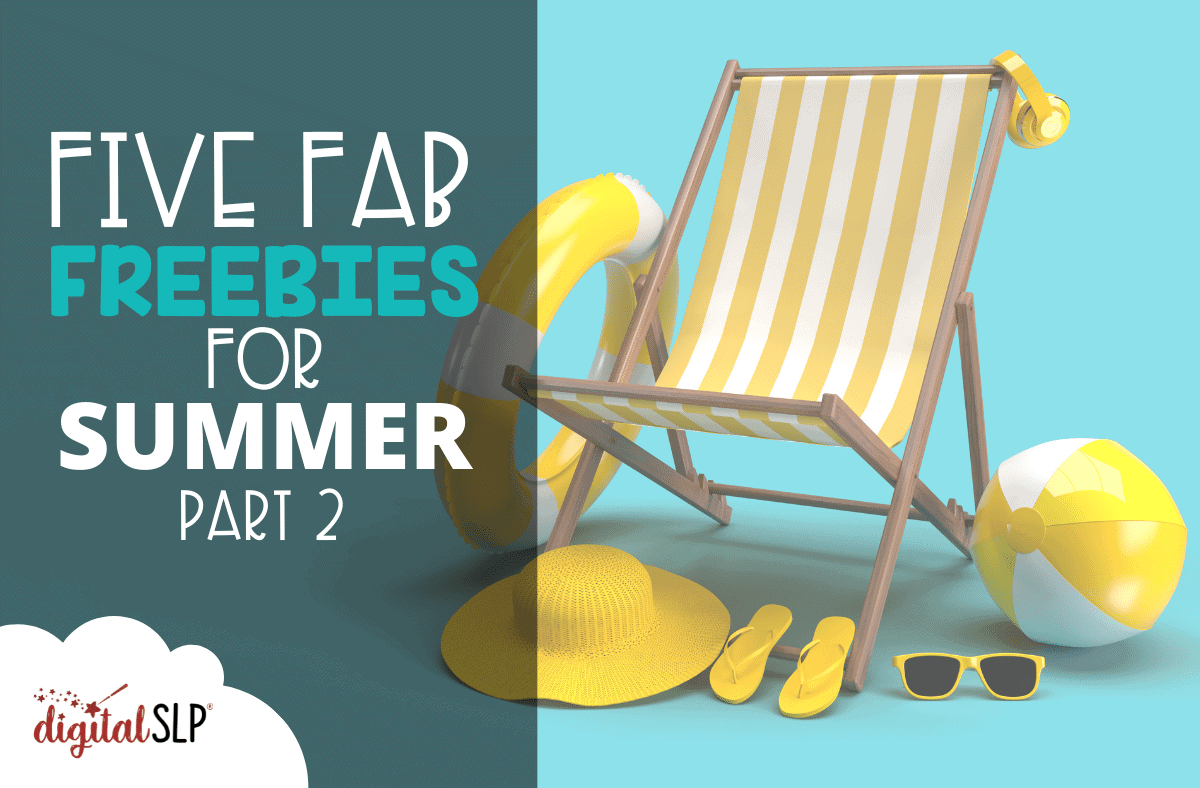 Five Fab Freebies for Summer, Part Two - The Digital SLP
