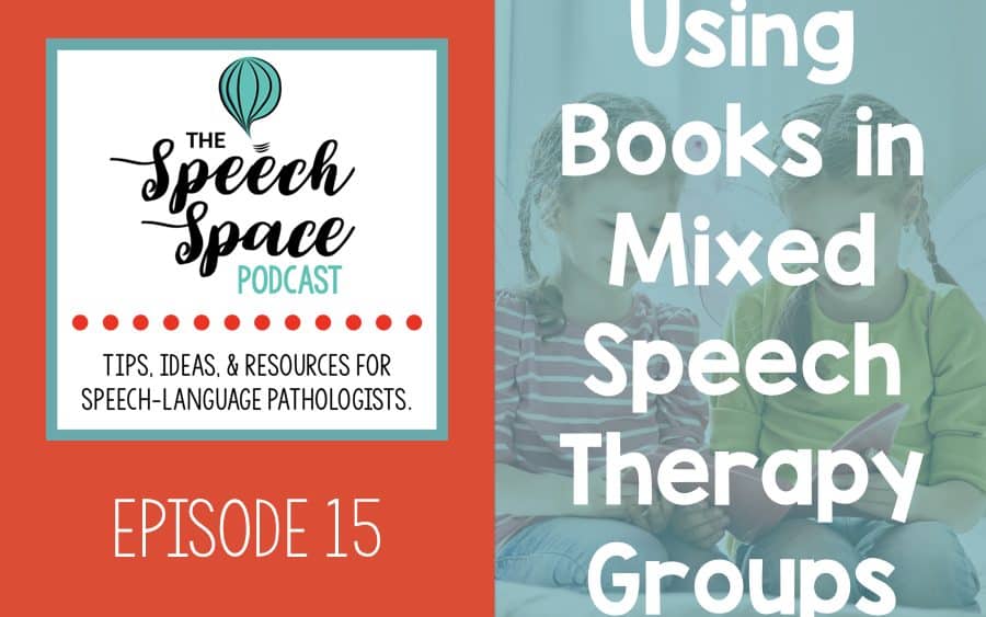 Using Books in Mixed Speech Therapy Groups - The Digital SLP