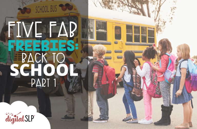Five Fab Freebies: Back to School, Part 1 - The Digital SLP