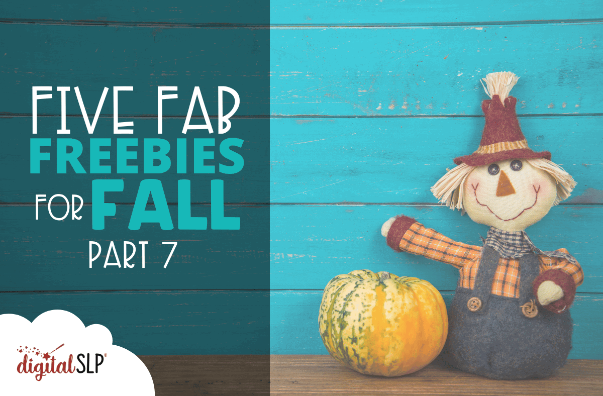 Five Fab Freebies for Fall (Part 7) - The Digital SLP