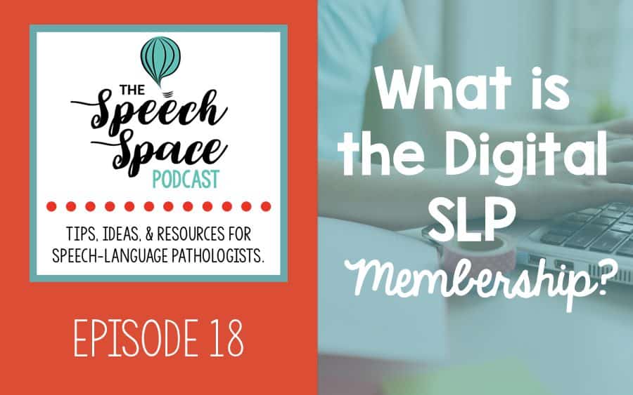 What is the Digital SLP Membership? - The Digital SLP