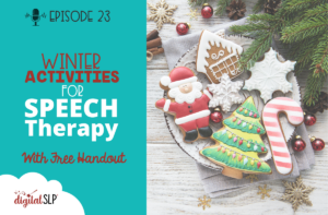 Winter Activities for Speech Therapy - The Digital SLP