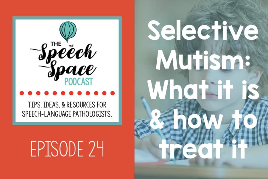 Selective Mutism: What it is & how to treat it - The Digital SLP
