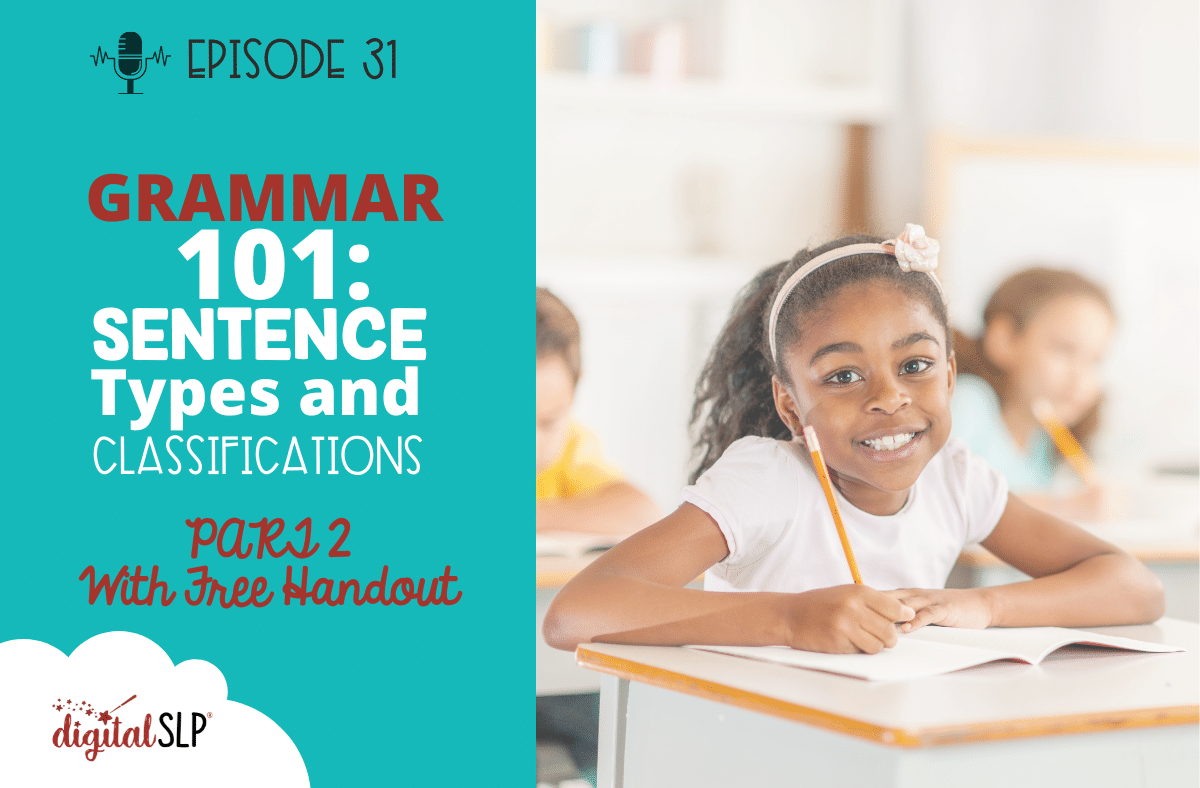 Grammar 101 (Part 2): Sentence Types and Classifications - The Digital SLP