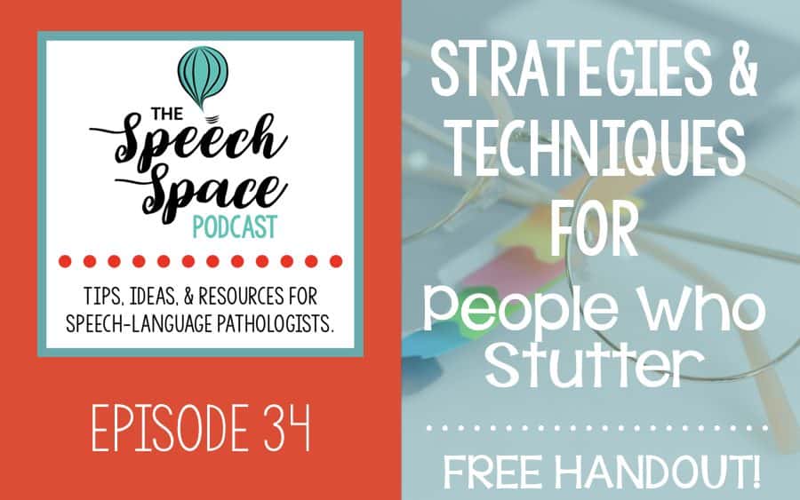 Strategies and Techniques for People Who Stutter - The Digital SLP