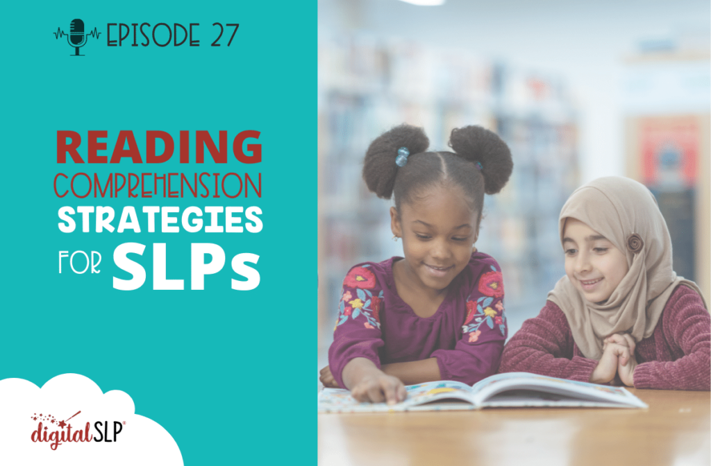 Reading Comprehension Strategies for the SLP - The Digital SLP
