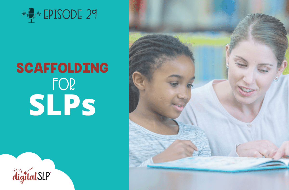 Scaffolding for SLPs - The Digital SLP