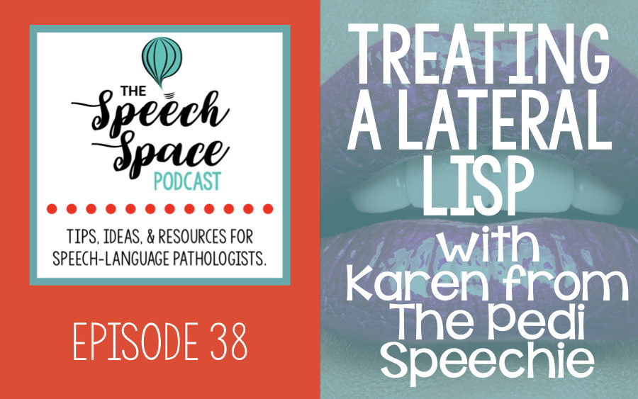 Treating a Lateral Lisp - The Digital SLP