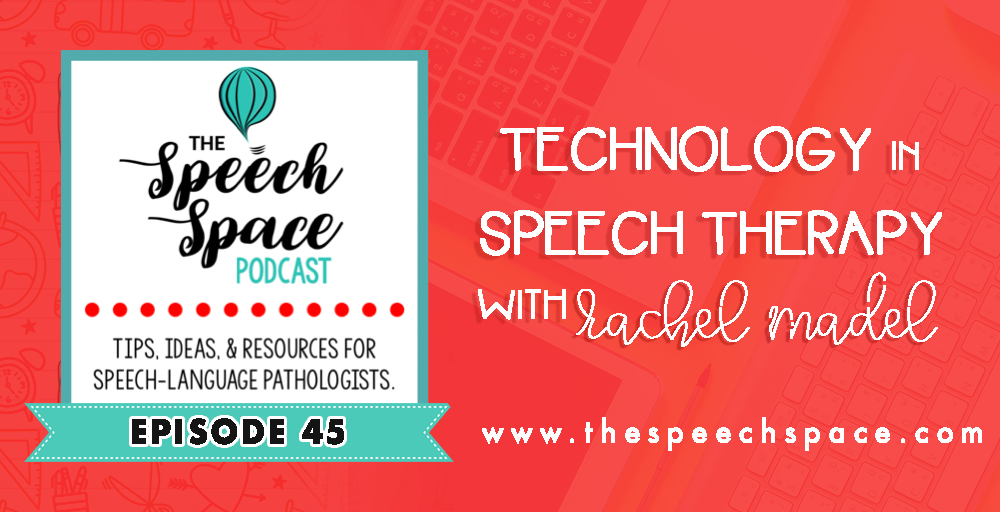 Using Technology in Speech Therapy - The Digital SLP