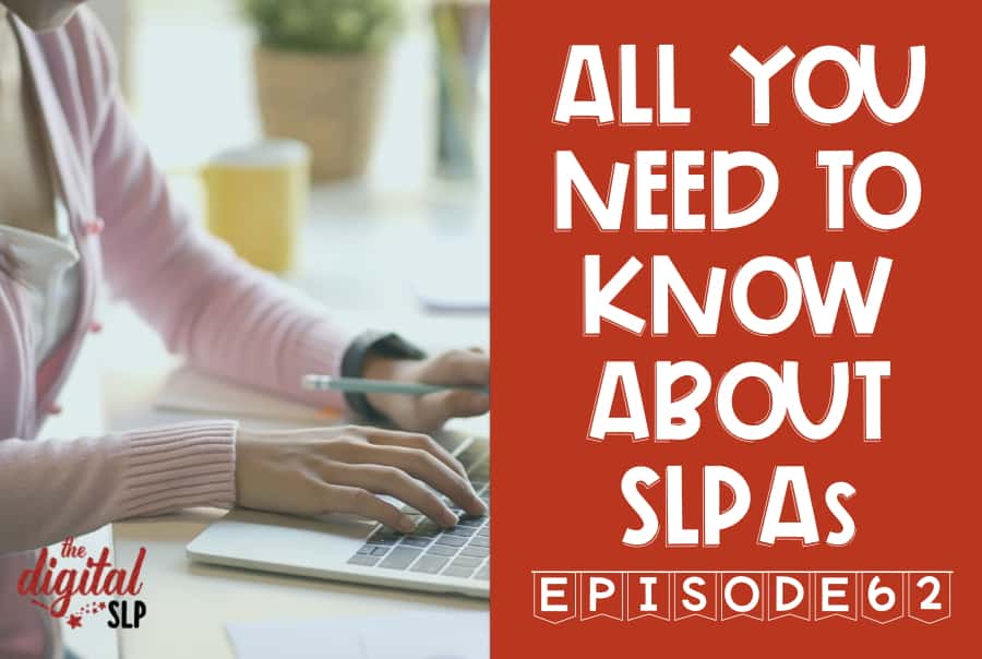 All You Need To Know About SLPAs - The Digital SLP