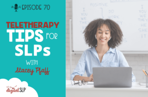 Teletherapy Tips for SLPs - The Digital SLP - thedigitalslp.com
