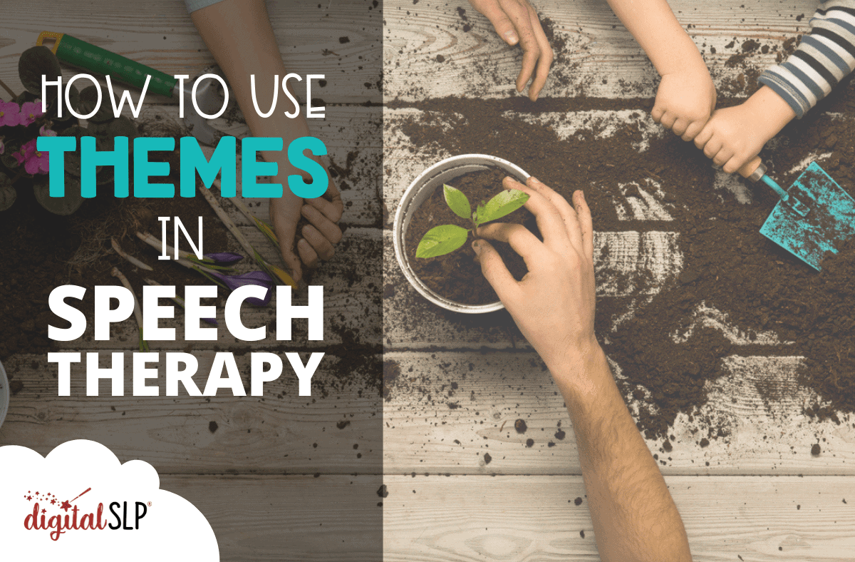 How to Use Themes in Speech Therapy - The Digital SLP