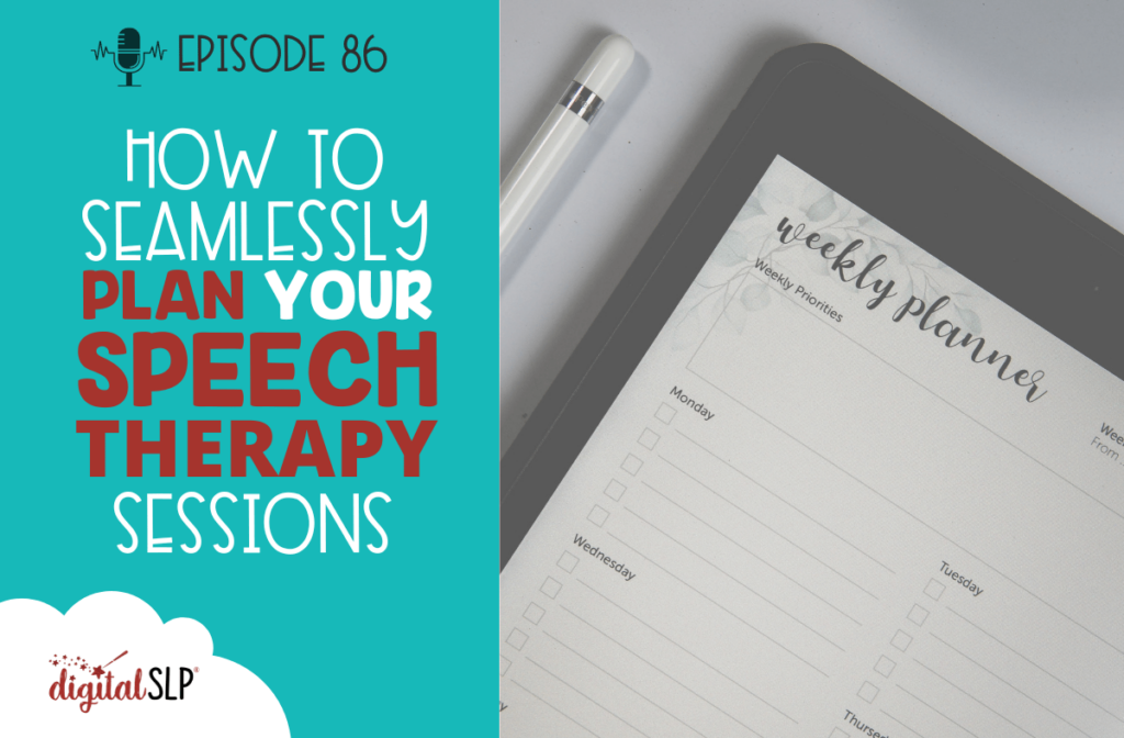 How to Seamlessly Plan your Speech Therapy Sessions - The Digital SLP