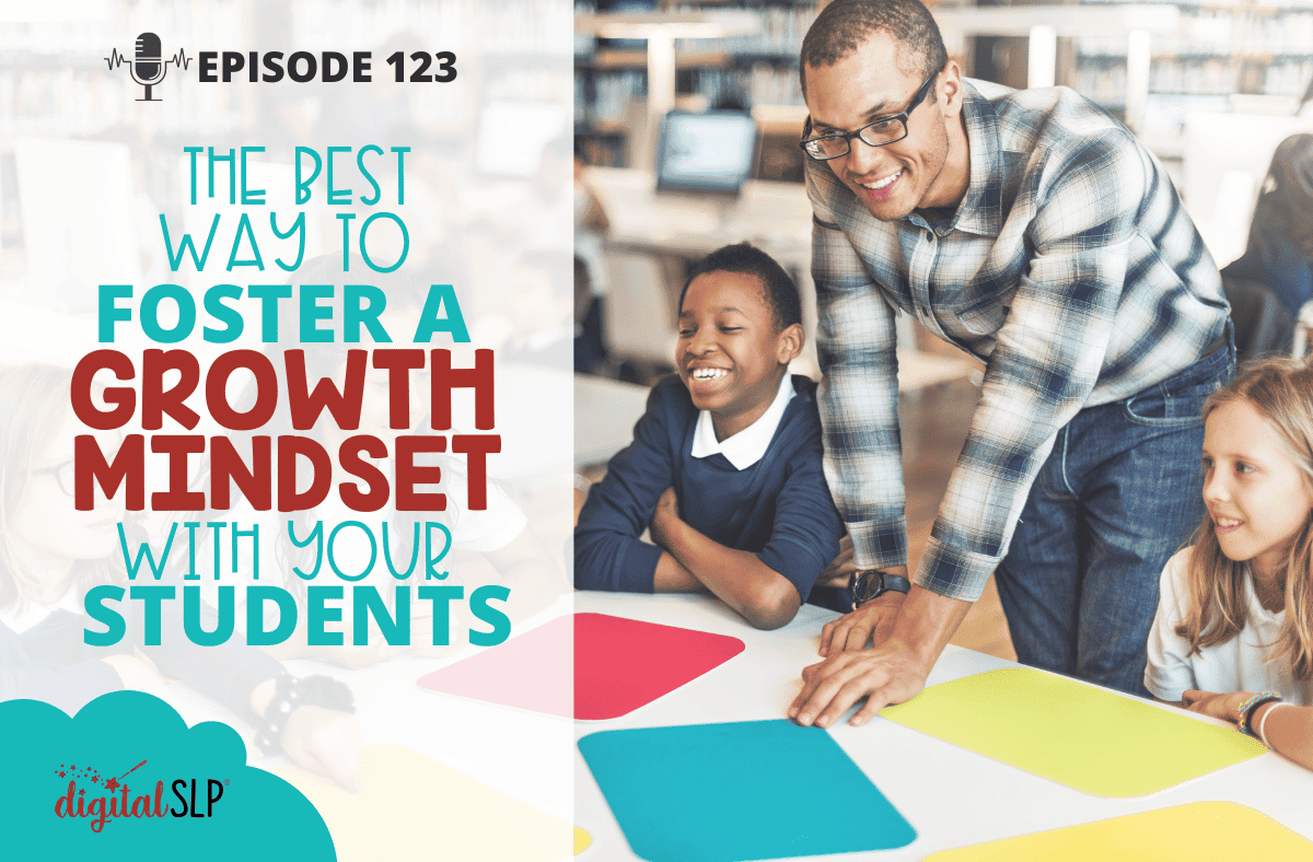 The Best Way to Foster a Growth Mindset with Your Students - The ...