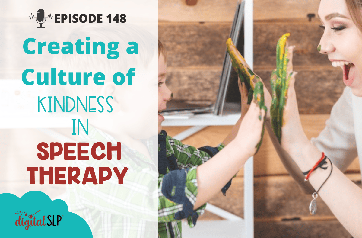 Creating a Culture of Kindness in Speech Therapy - The Digital SLP